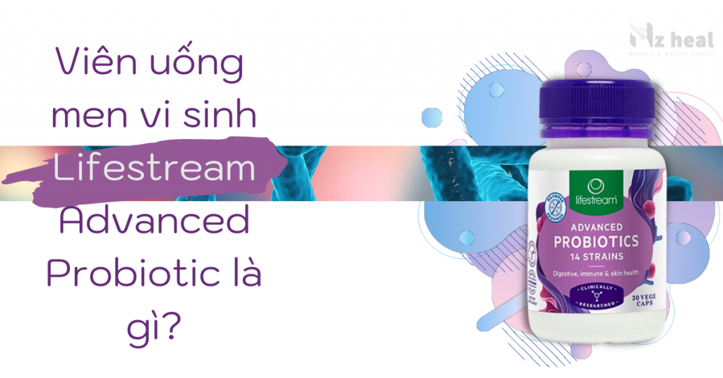 Review viên uống bổ sung 14 chủng men vi sinh Lifestream Advanced ...